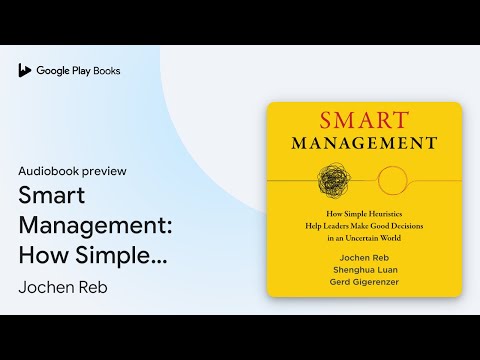 Smart Management: How Simple Heuristics Help… by Jochen Reb · Audiobook preview