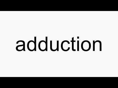 How to pronounce adduction