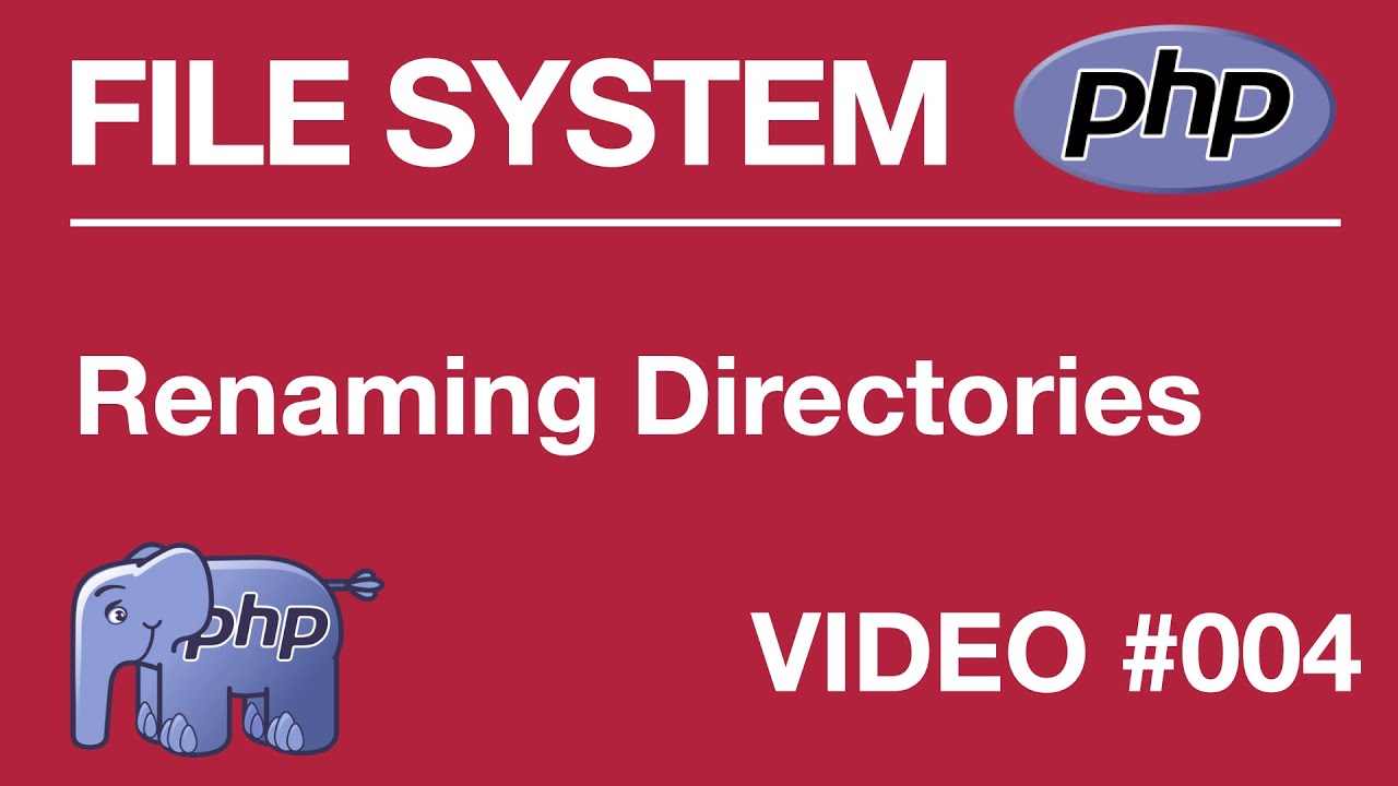 PHP | FILE SYSTEM | BEGINNER | Renaming Directory #004 // Tips from a Self Taught Developer