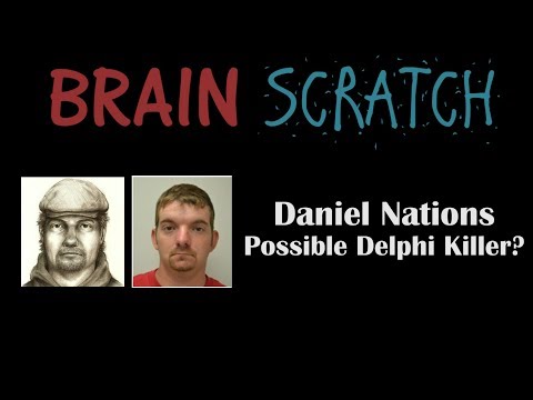 BrainScratch: Daniel Nations - Possible Delphi Killer?