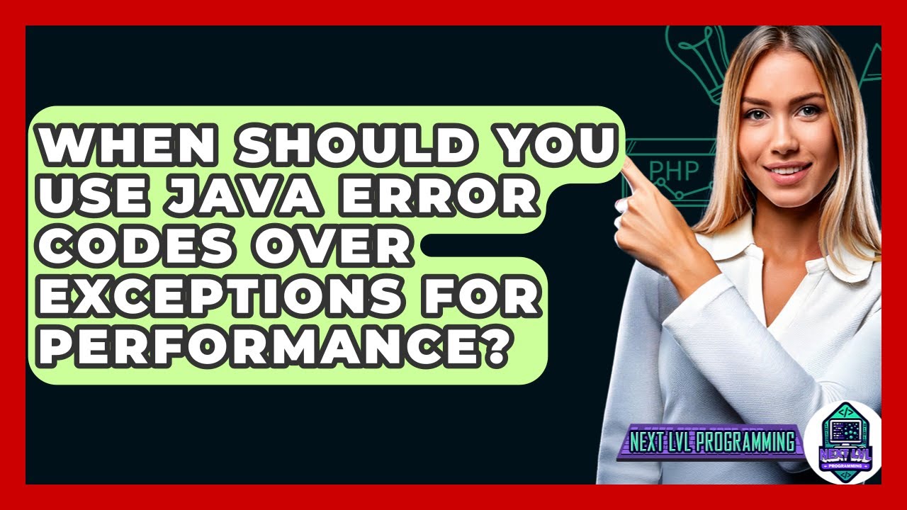 When Should You Use Java Error Codes Over Exceptions For Performance? - Next LVL Programming