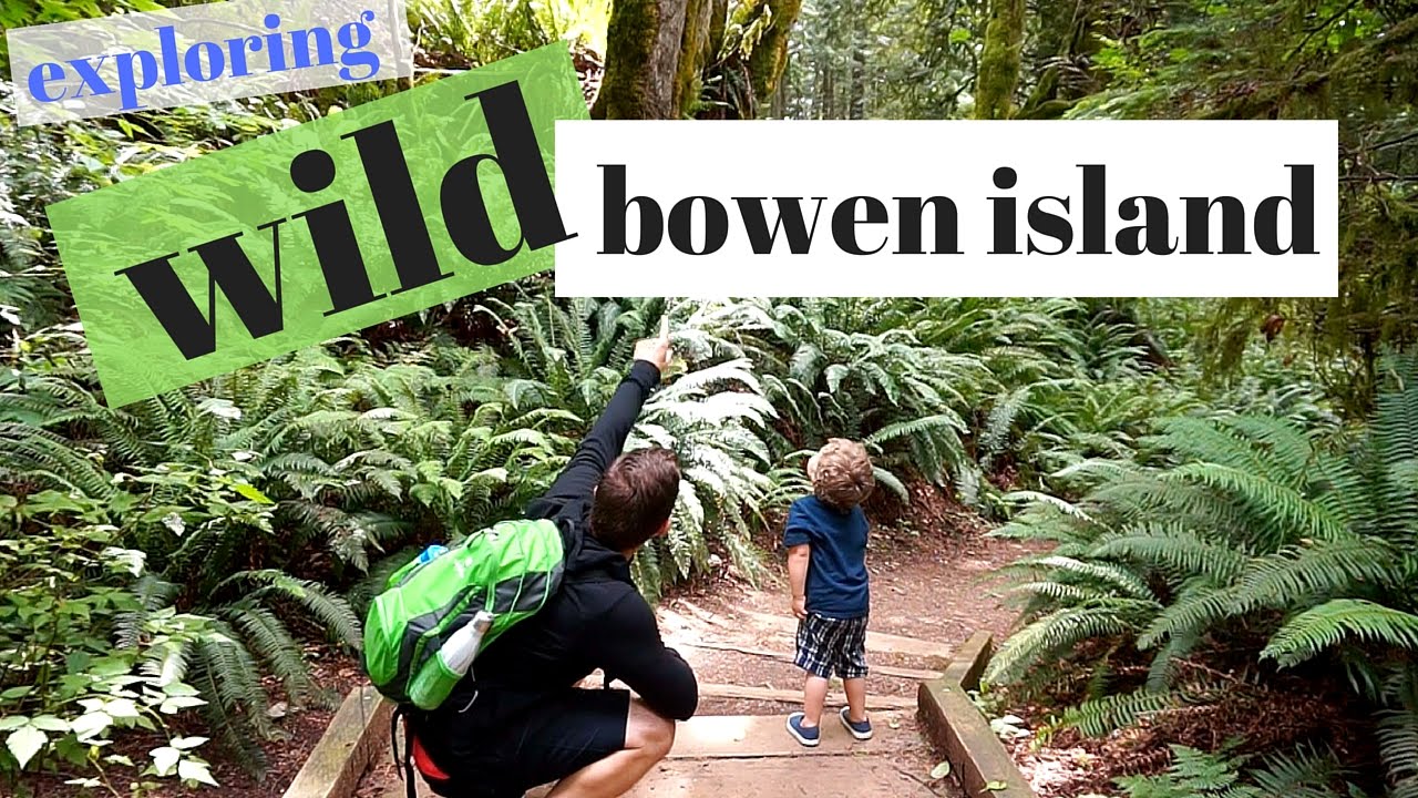 Exploring WILD Bowen Island!