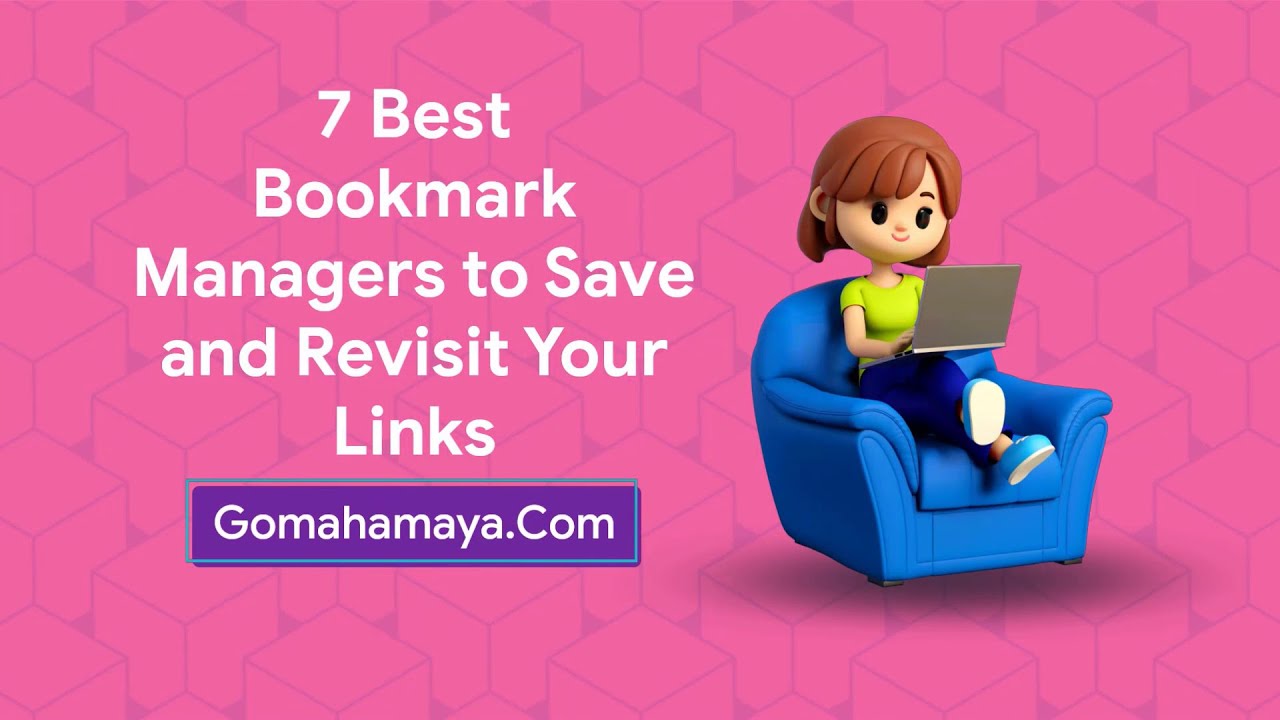 7 Best Bookmark Managers  To Save And Revisit Your Links
