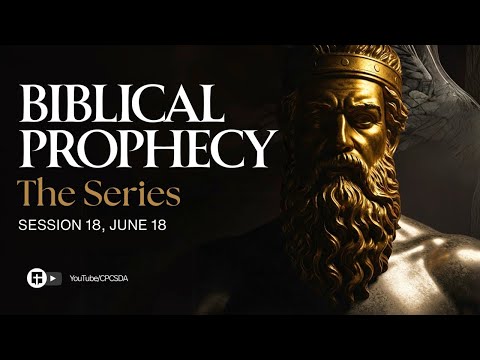 Biblical Prophecy Series | Session 18 | Community Praise Church