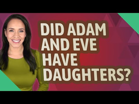 Did Adam and Eve have daughters?
