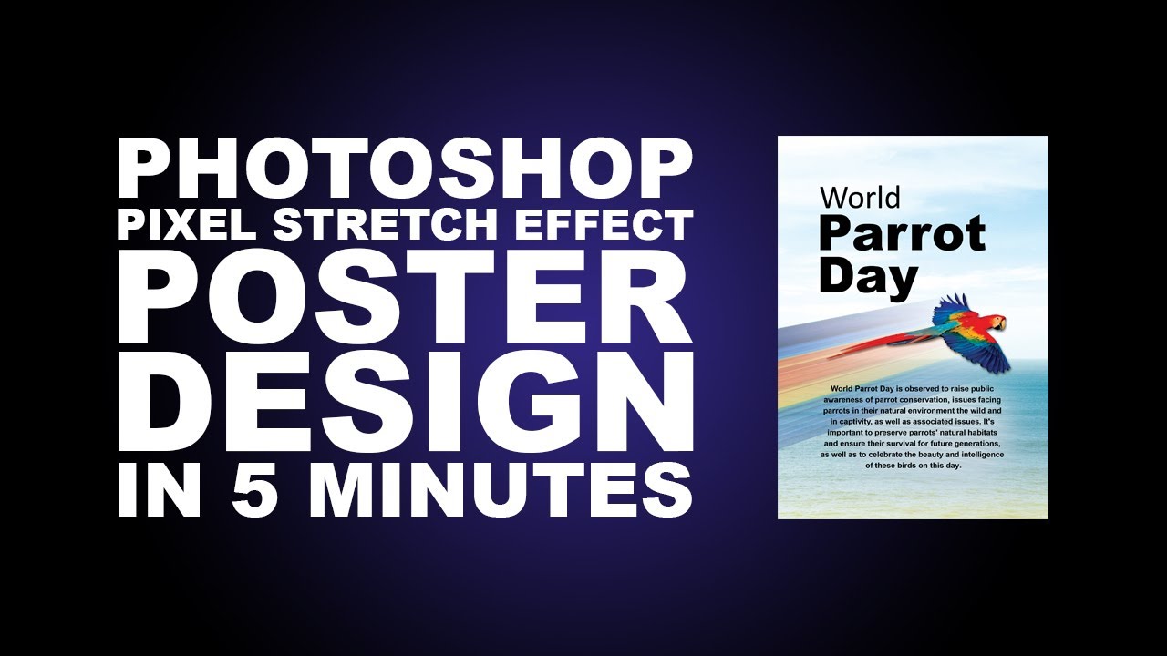 Photoshop Use Pixel Stretch Effect Make World Parrot Day Poster Design In 5 Minutes