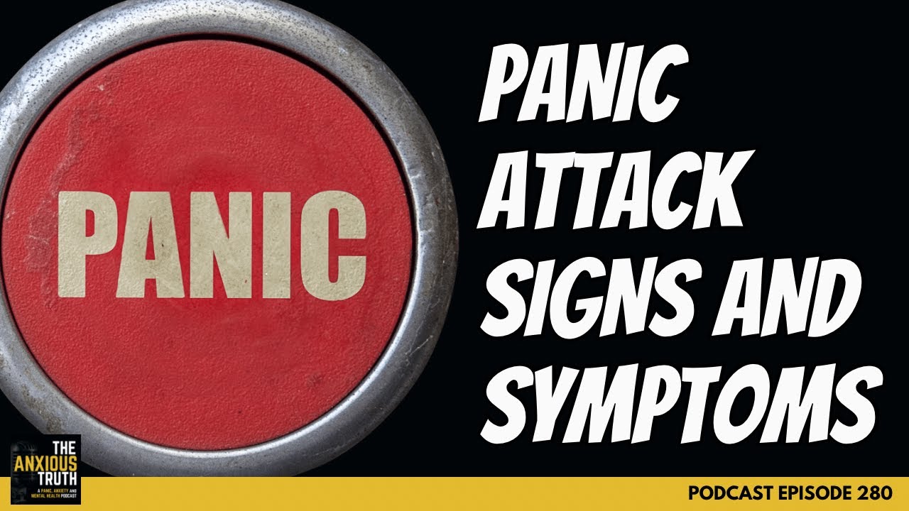 Panic Attacks Signs and Symptoms - Foundations of Panic Episode 1