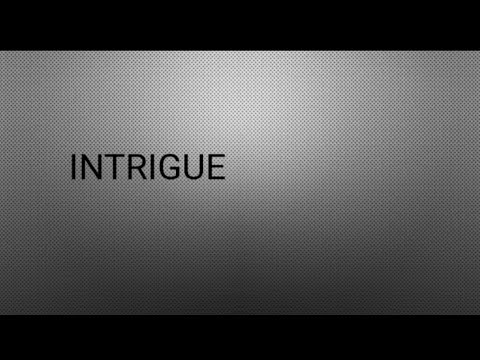 Intrigue Meaning in Urdu/ Intrigue Meaning in English/ Intrigue ka matlab