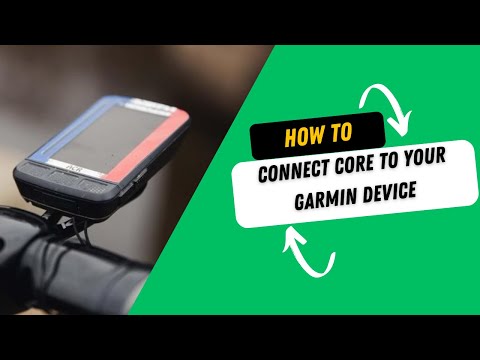 Connect CORE to your Garmin device