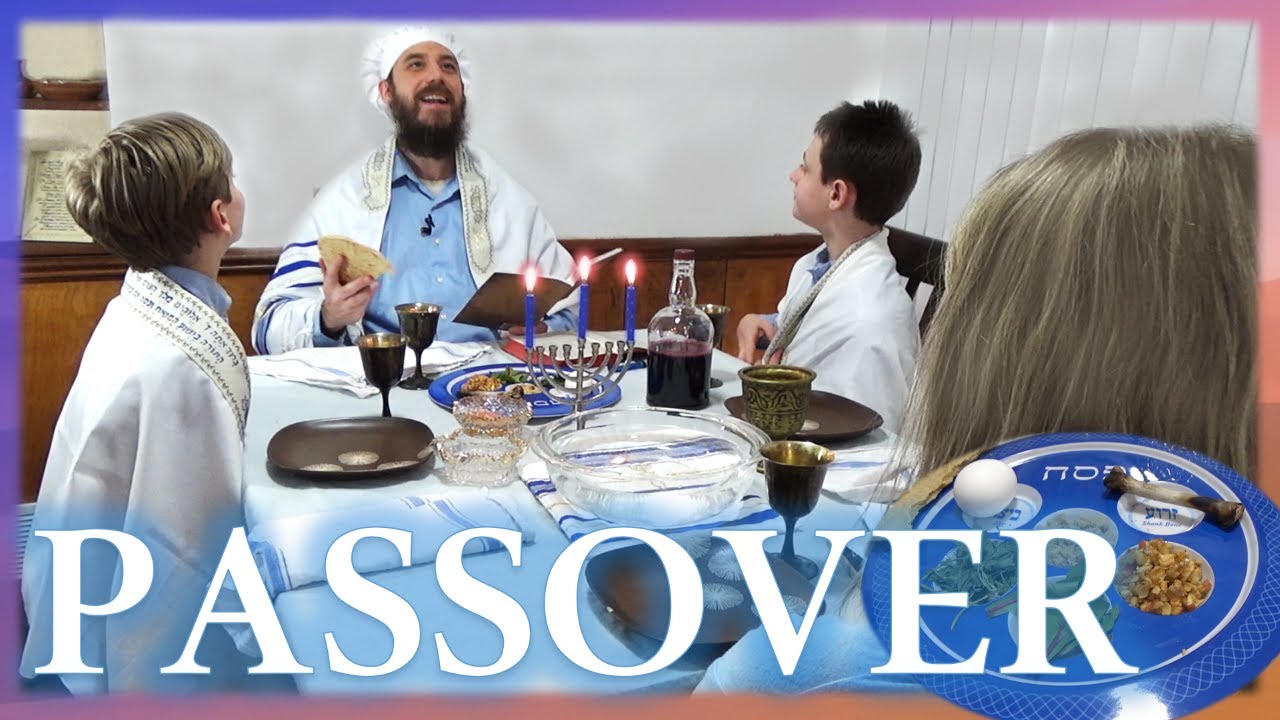 Passover Seder & The Feast of Unleavened Bread - Messianic