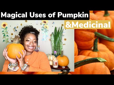 Magical and Medicinal Uses of Pumpkin π