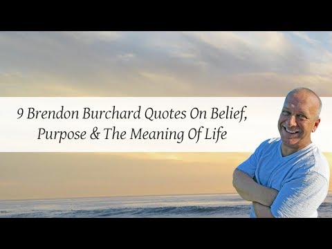 9 Brendon Burchard Quotes On Belief, Purpose & The Meaning Of Life