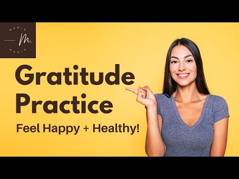 How to Practice Gratitude:DAILY GRATITUDE PRACTICE Tips to Feel Happier and Healthier in 2021 | Ep.1