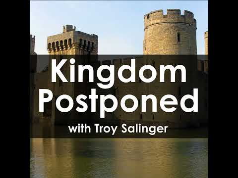 524 Kingdom Postponed (Troy Sallinger)
