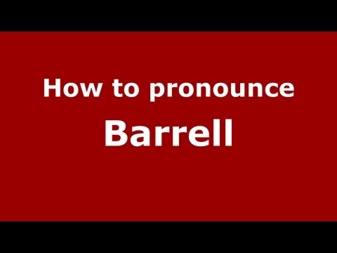 How to Pronounce Barrell - PronounceNames.com