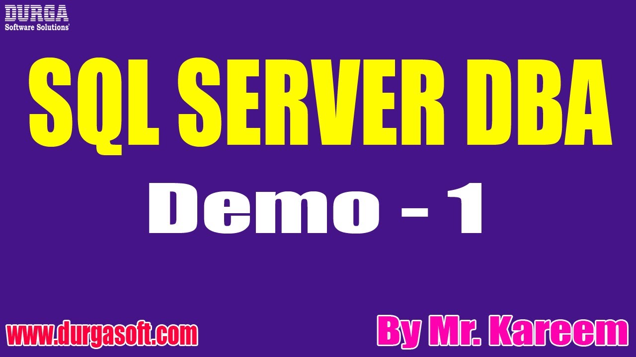 SQL SERVER DBA tutorials || Demo - 1 || by Mr. Kareem On 08-07-2020 @8PM