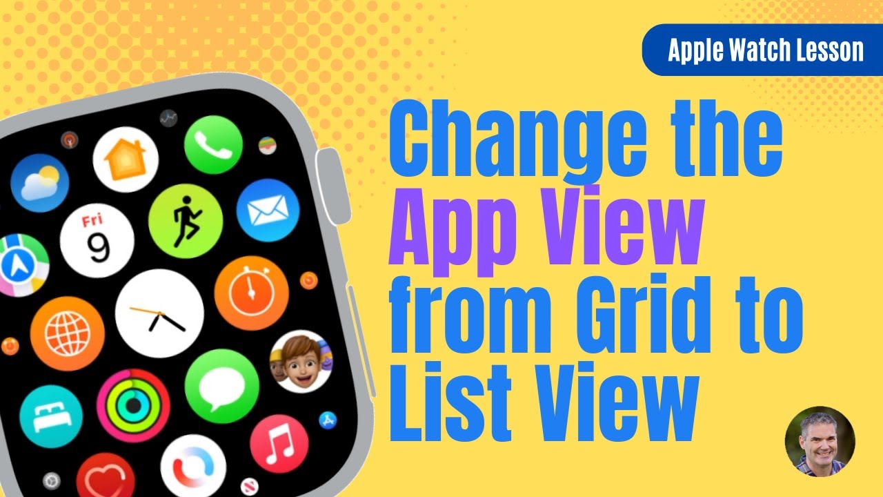 How to Change the View of your Apps from Grid View to List View on the Apple Watch (watchOS 9)