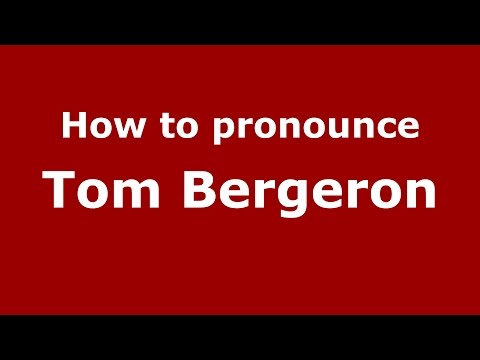 How to pronounce Tom Bergeron (American English/US) - PronounceNames.com