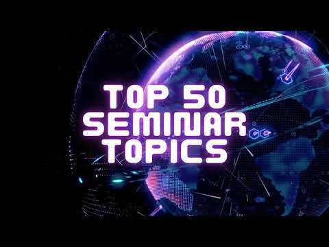 Top 50 technical Seminar topic ideas with Abstracts for CSE students