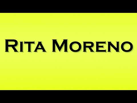 Pronunciation of Rita Moreno