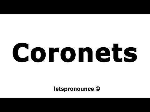 How to Pronounce Coronets