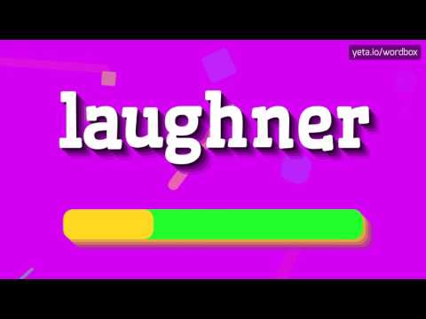 LAUGHNER - HOW TO PRONOUNCE IT!?