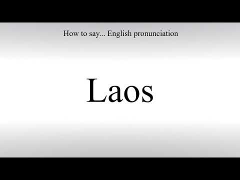 How To Pronounce Laos - How To Say: American pronunciation