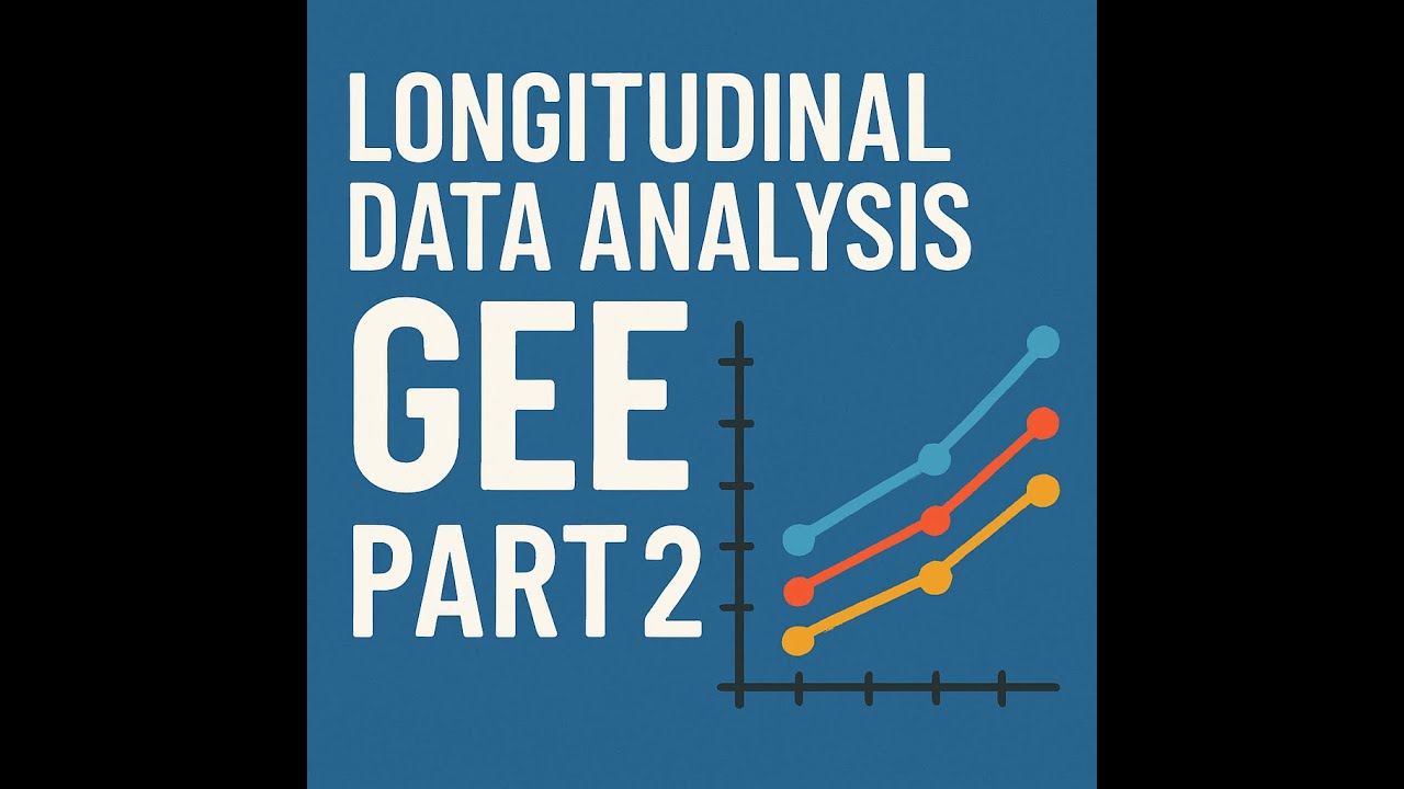 Longitudinal Data Analysis GEE Part 2