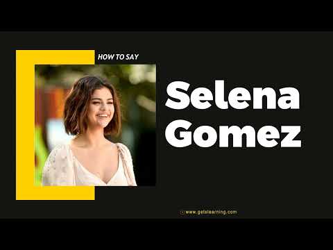 How to Say Selena Gomez in American English