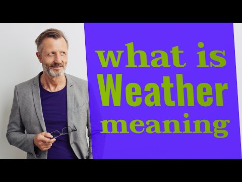 Weather | Meaning of weather