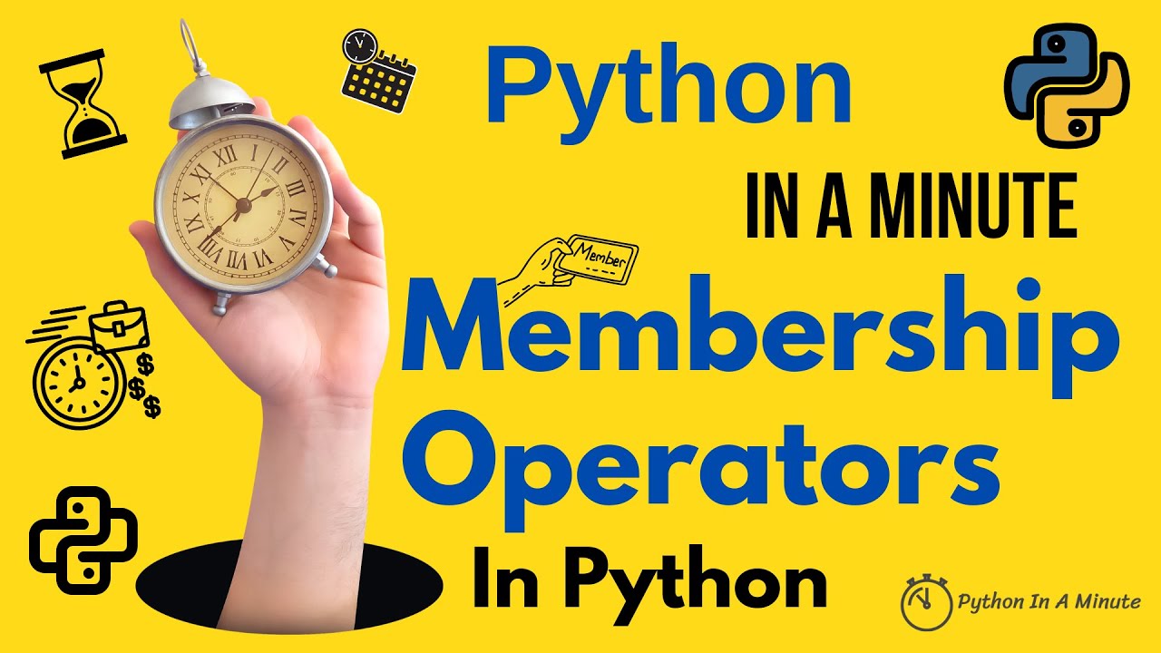 Python In A Minute | Membership Operators In Python - All operators explained