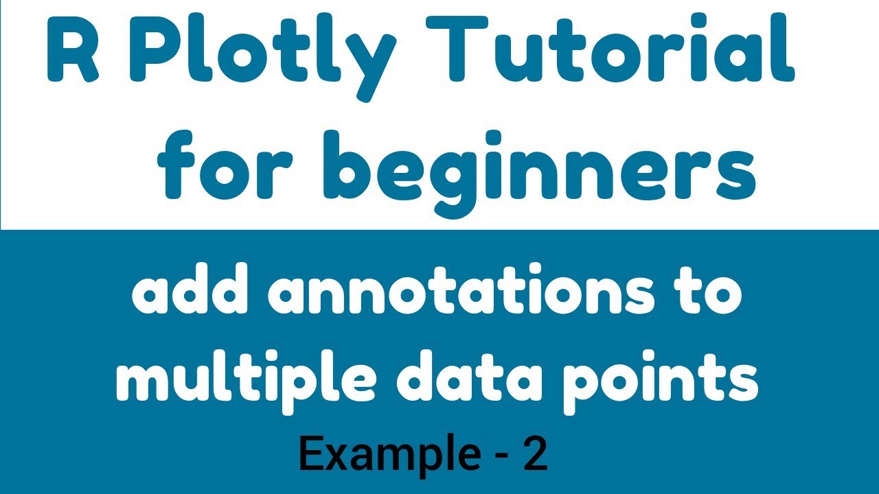 R Plotly Tutorial - add_annotations() - add annotations to multiple data points - Example 2