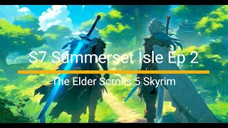Ep 2 Season 7 Summerset Isle at Skyrim Special Edition Nexus - Mods and ...