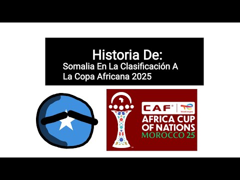 🇸🇴Historia De Somalia En La Clasificación A La Copa Africana 2025🇸🇴