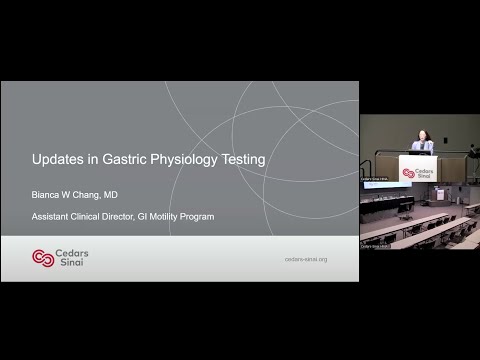 Cedars-Sinai USA on Gastric Alimetry & Gastric Physiology Testing | Dr. Bianca Chang MD