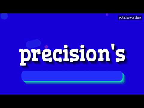 PRECISION'S - HOW TO PRONOUNCE IT!?