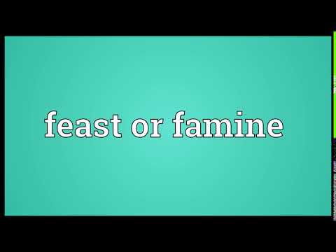 Feast or famine Meaning | Wordogram
