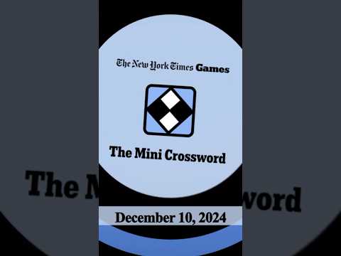 NYT Mini Crossword 12/10/24