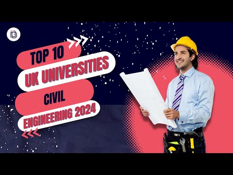 Revealed: Best UK Universities in UK for Civil Engineering 2024