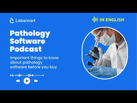 Important pathology software features in English | Pathology software podcast | Labsmart