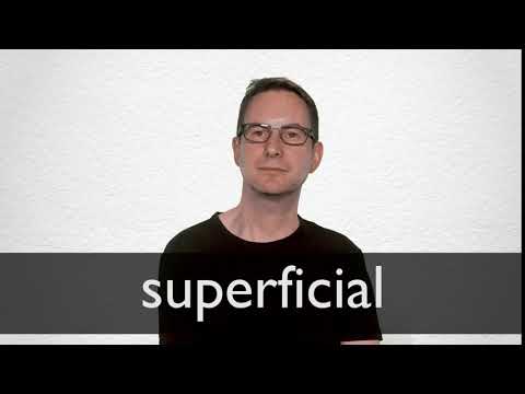 SUPERFICIAL definition in American English | Collins English Dictionary