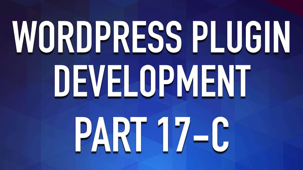 WordPress Plugin Development - Part 17c - Admin Custom Fields