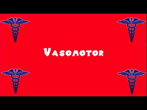 Pronounce Medical Words ― Vasomotor