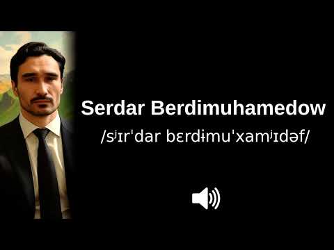 🇹🇲 How to pronounce Serdar Berdimuhamedow (CORRECTLY!)