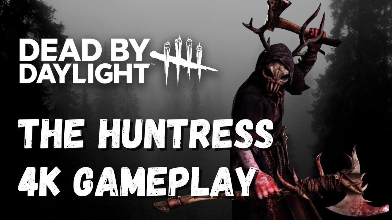 The Huntress 4k Gameplay | Dead by Daylight