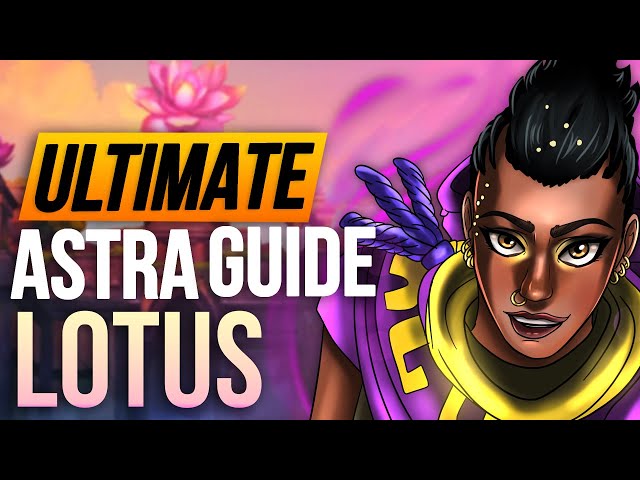 Valorant guide: How to play Astra on Lotus