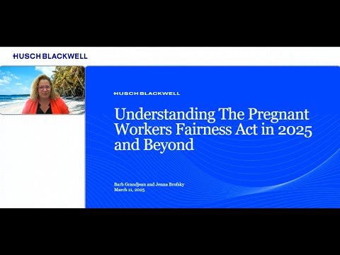 Understanding the Pregnant Workers Fairness Act in 2025 and Beyond