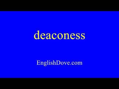 How to pronounce deaconess in American English