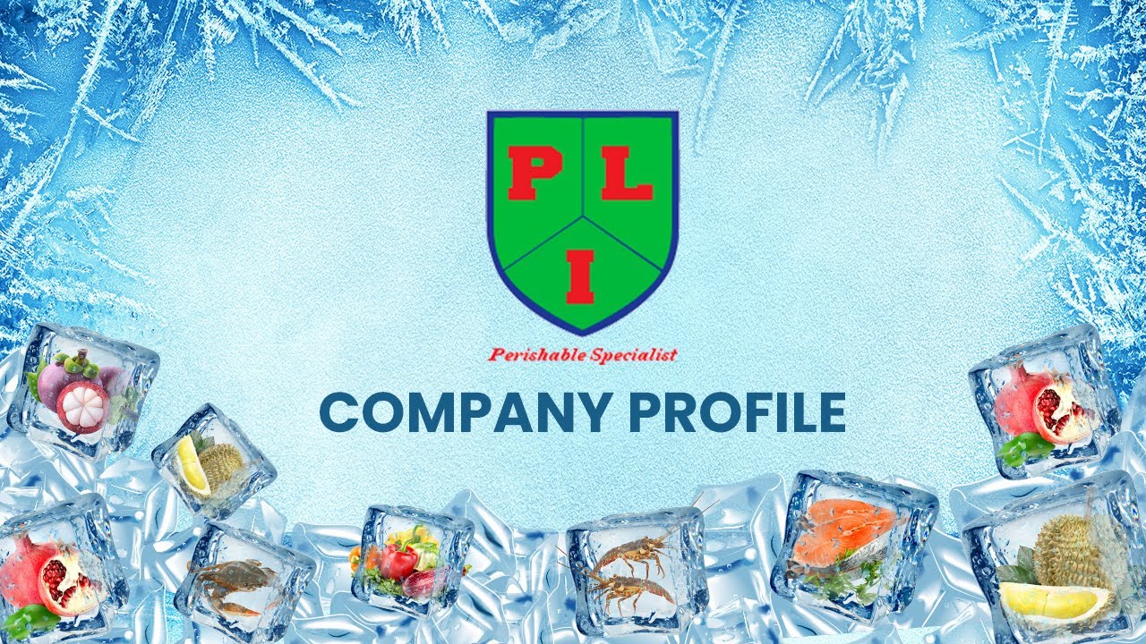 Bringing Freshness to Your World: Our Perishable Logistics Company Profile