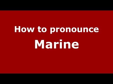 How to Pronounce Marine - PronounceNames.com
